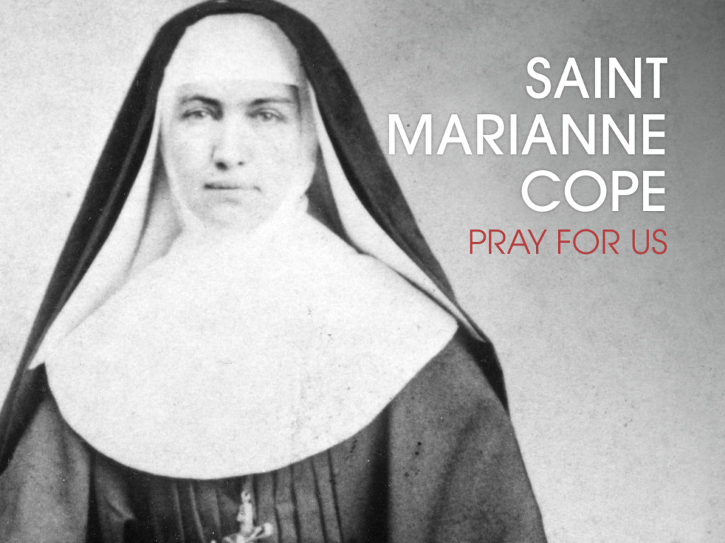 Jan 23 – St Marianne Cope, OSF, (1838-1918), “He paulele ho’i ‘oe ...