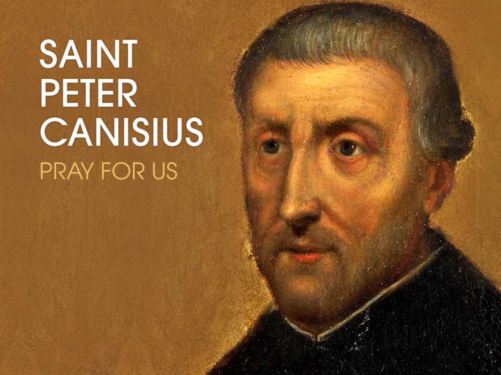 Dec 21 – St Peter Canisius, SJ, (1521-1597), Doctor of the Church & the ...