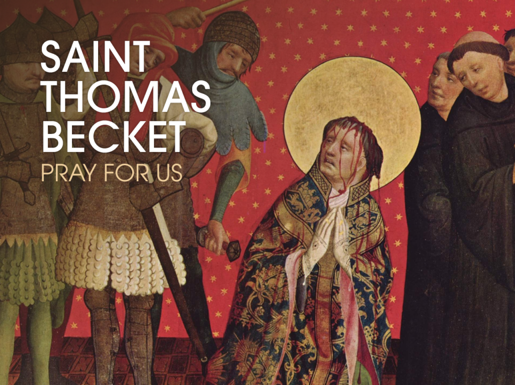 Dec 29 – St Thomas a’Becket, (1118-1170), Archbishop of Canterbury ...