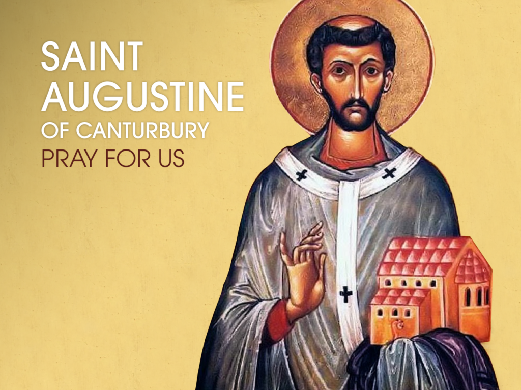 May 27 – St Augustine of Canterbury, OSB, (~530-604 AD), Archbishop of ...