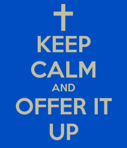 Lent, Suffering, & Offering it Up!!! | ADULT CATECHESIS & CHRISTIAN ...